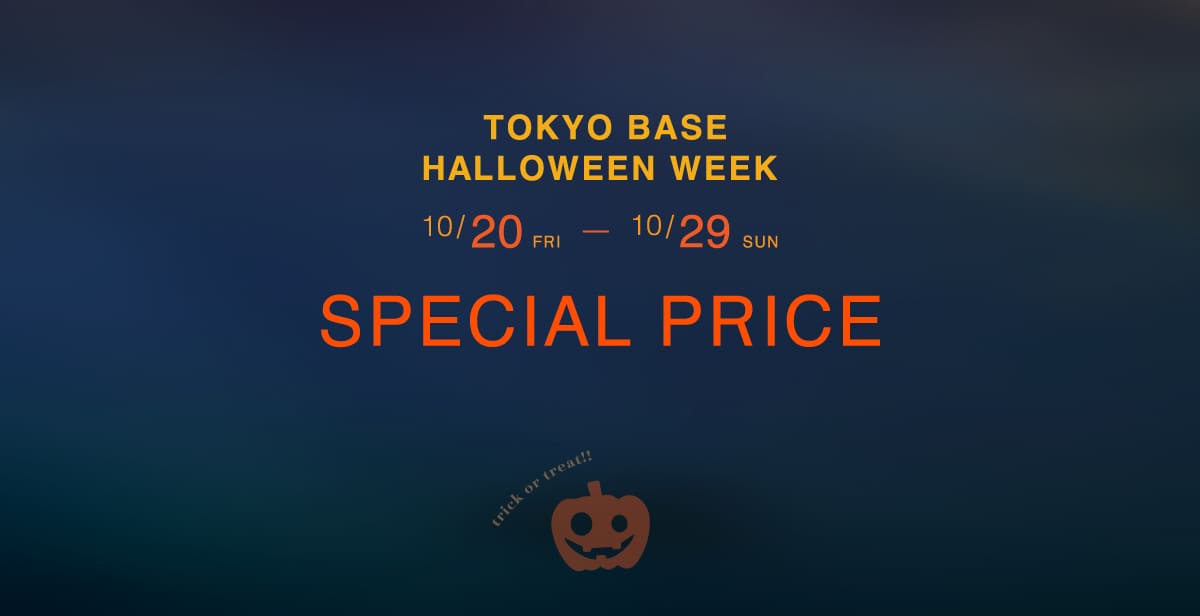 TOKYO BASE HALLOWEEN WEEK｜ STUDIOUS ONLINE公式通販サイト
